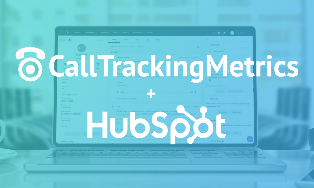 CallTrackingMetrics Announces Enhanced Integration with HubSpot ...