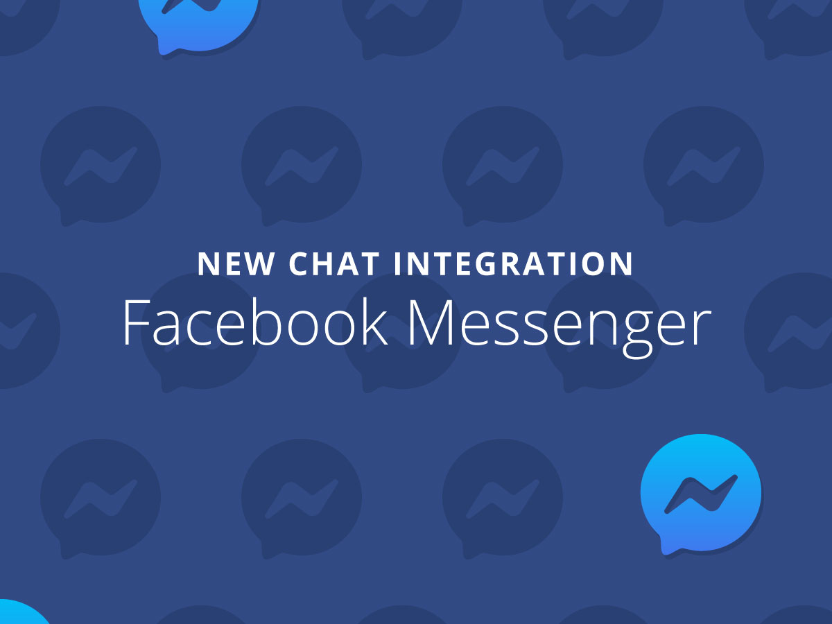 Introducing Our New Facebook Messenger Integration ...
